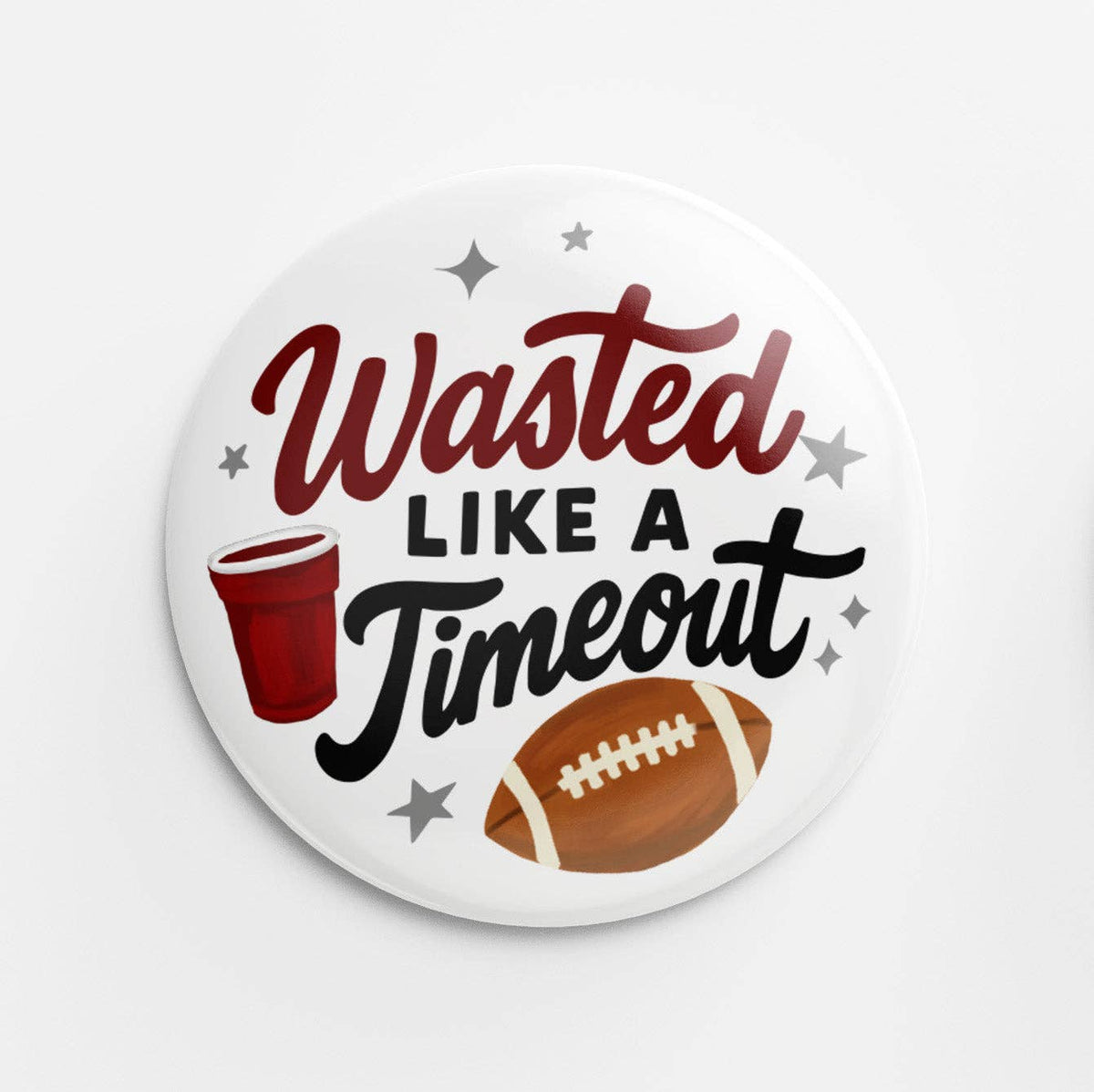Wasted Timeout Button – Maroon & Co